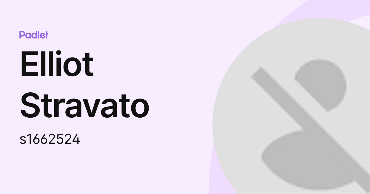 Elliot Stravato (s1662524) profile | Padlet