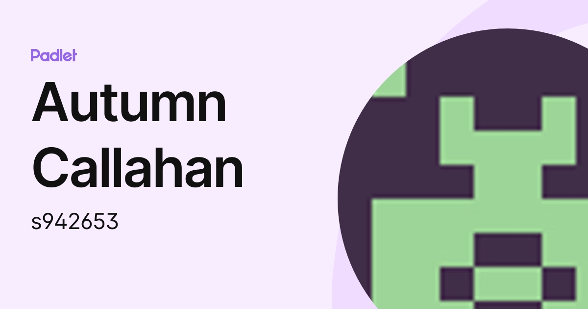 Autumn Callahan (s942653) profile | Padlet