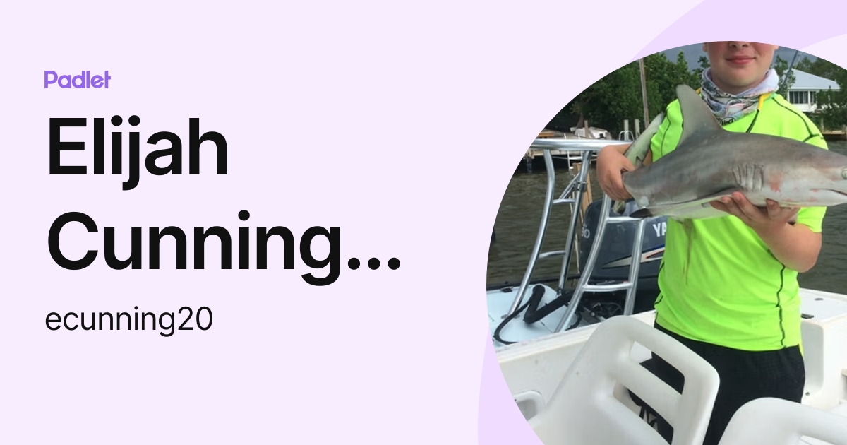 Elijah Cunningham (ecunning20) profile | Padlet