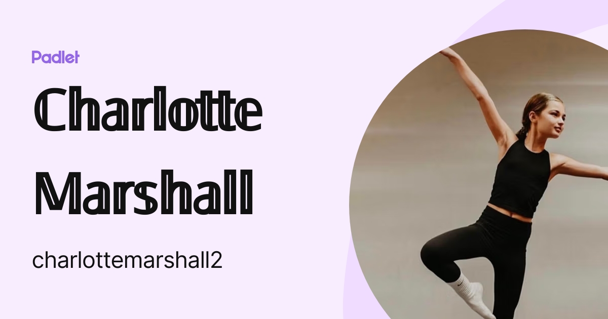 ℂ𝕙𝕒𝕣𝕝𝕠𝕥𝕥𝕖 𝕄𝕒𝕣𝕤𝕙𝕒𝕝𝕝 (charlottemarshall2) profile | Padlet