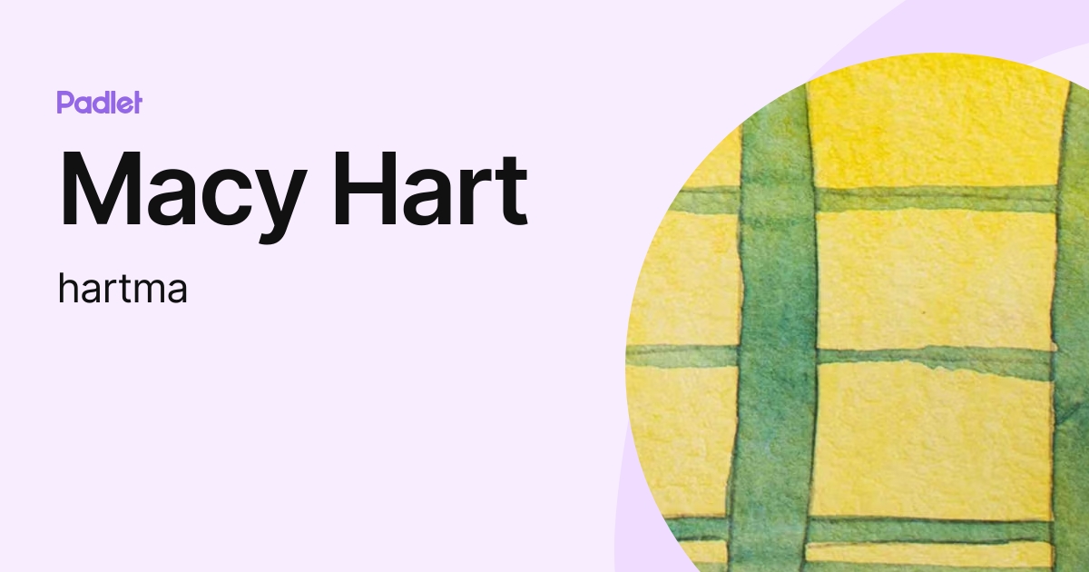 Macy Hart (hartma) profile | Padlet