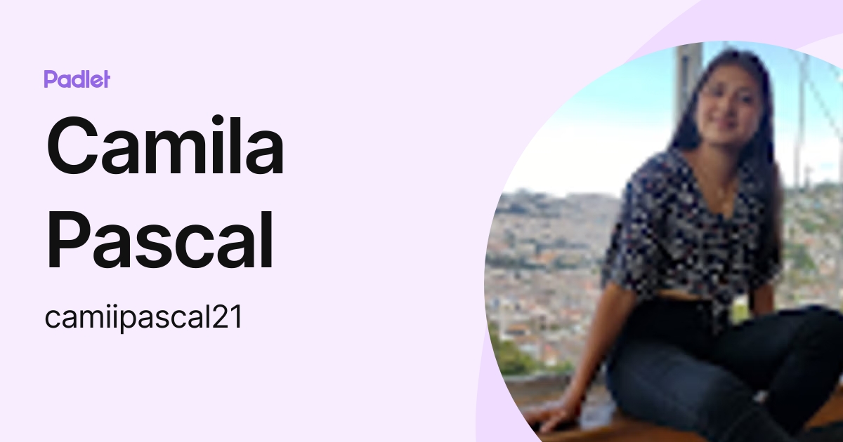 Camila Pascal (camiipascal21) profile | Padlet