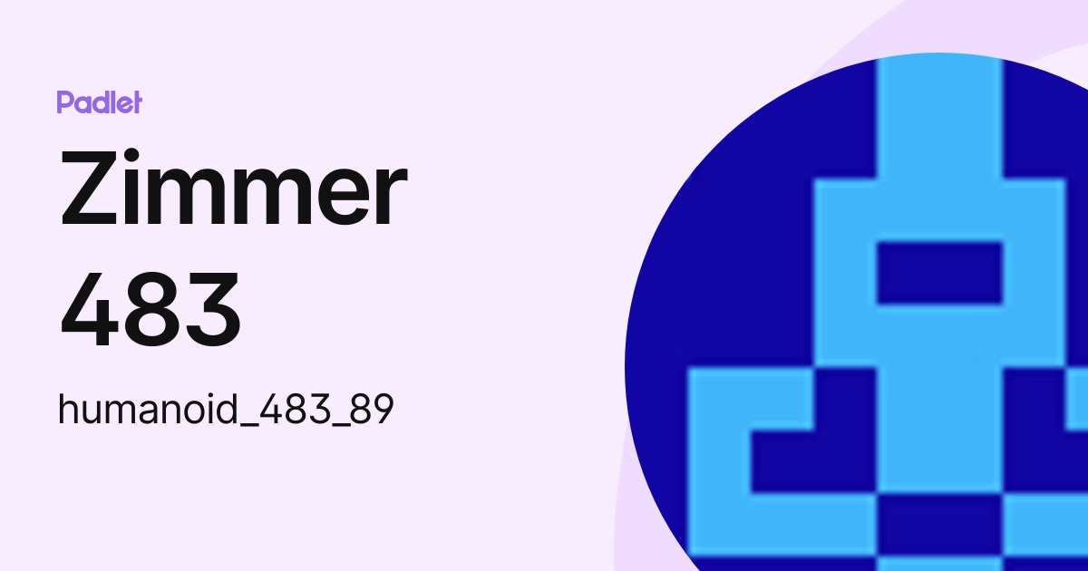 Zimmer 483 (humanoid_483_89) profile | Padlet