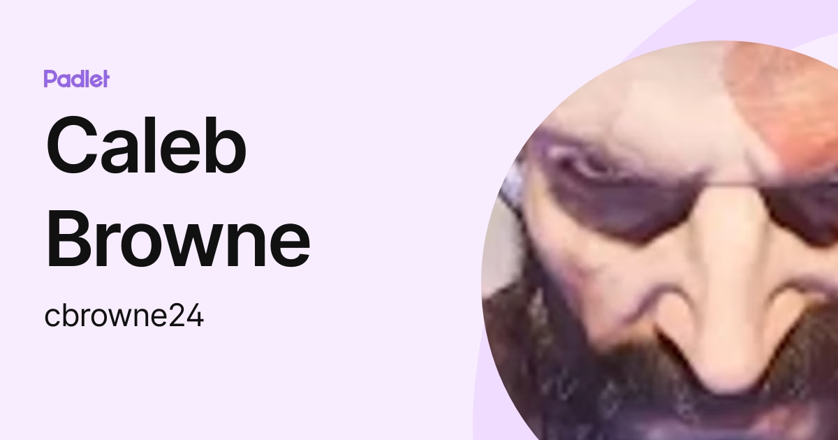 Caleb Browne (cbrowne24) profile | Padlet