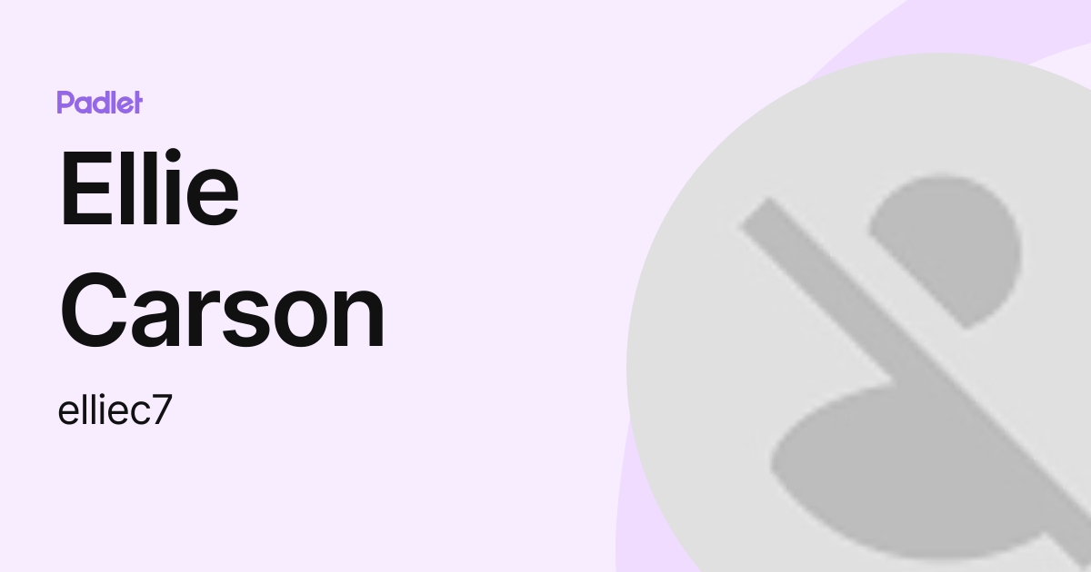 Ellie Carson (elliec7) profile | Padlet