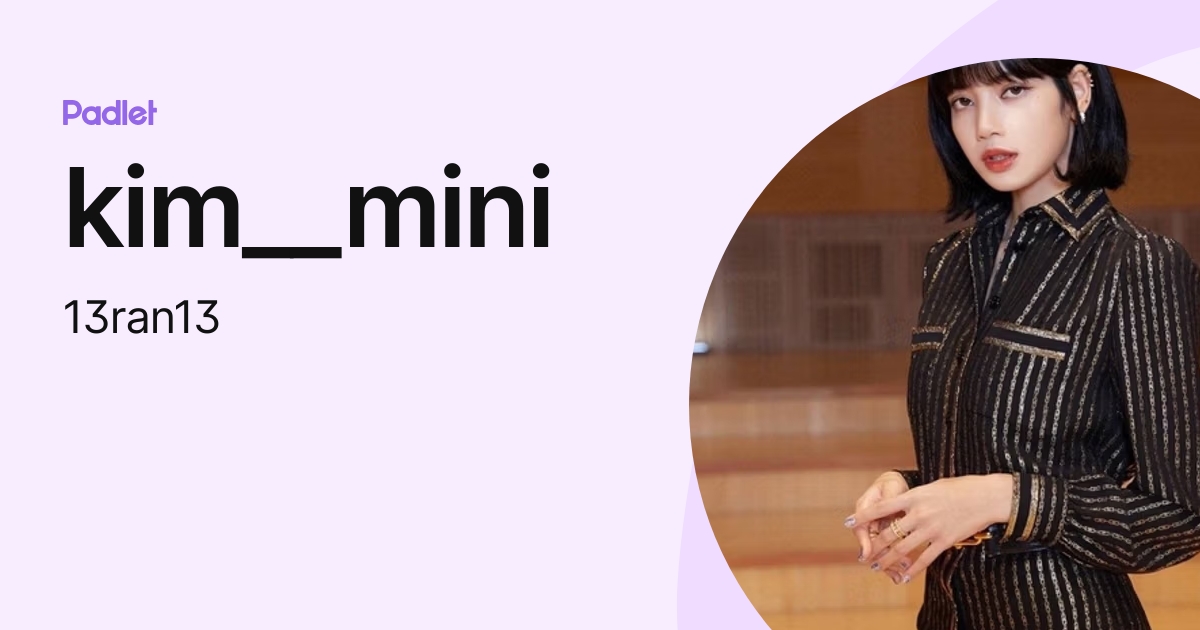 kim__mini (13ran13) profile | Padlet