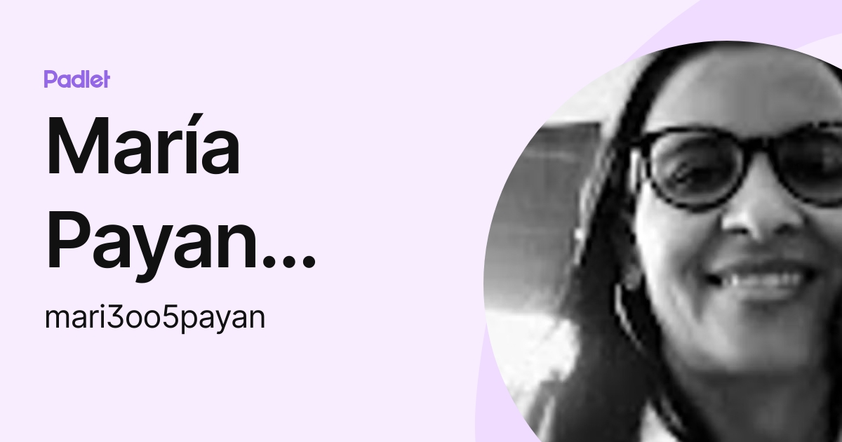 María Payan Almonte (mari3oo5payan) profile | Padlet