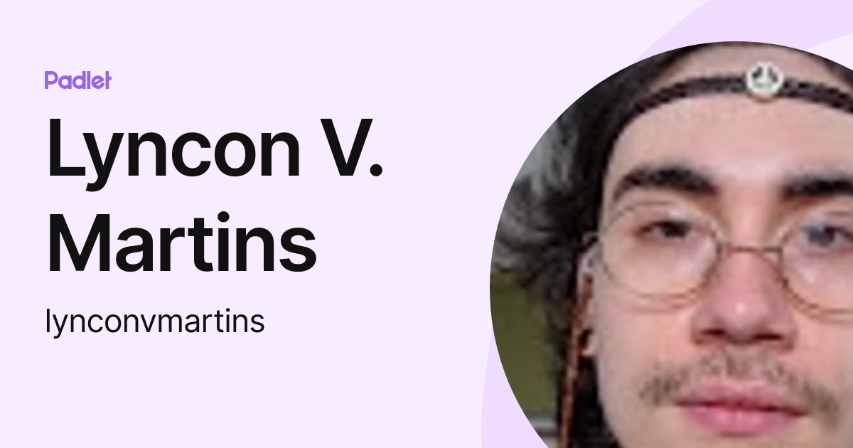 Lyncon V. Martins (lynconvmartins) profile | Padlet