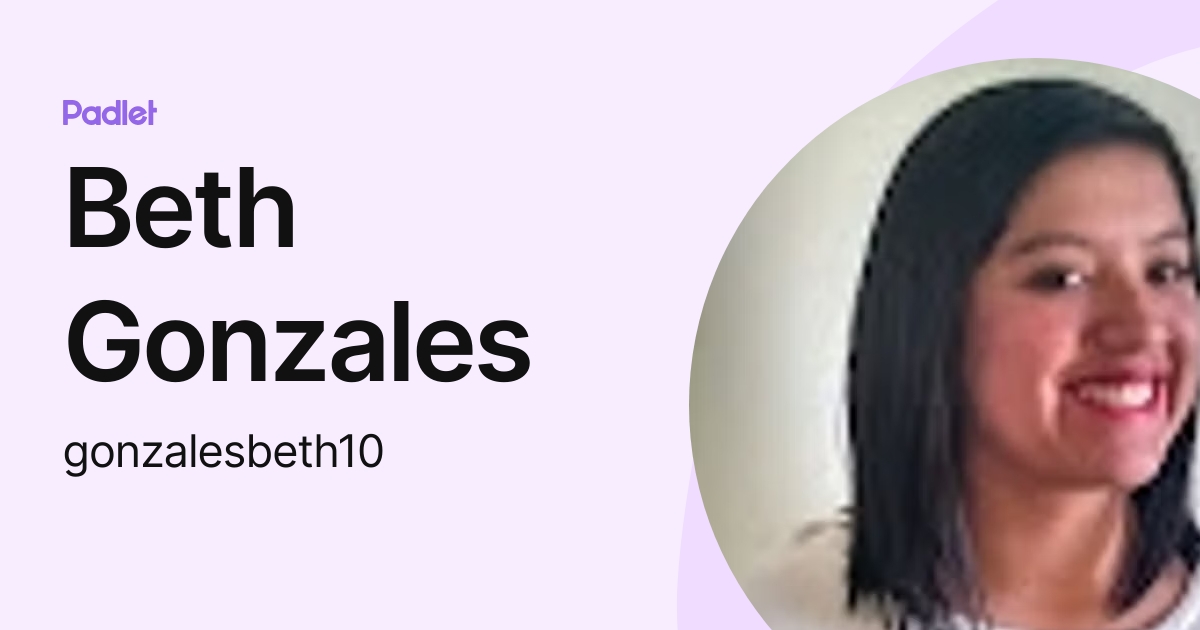 Beth Gonzales (gonzalesbeth10) profile | Padlet