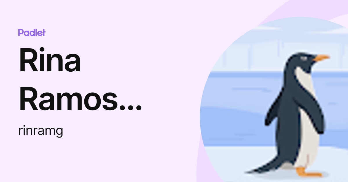 Rina Ramos Gutierrez (rinramg) profile | Padlet