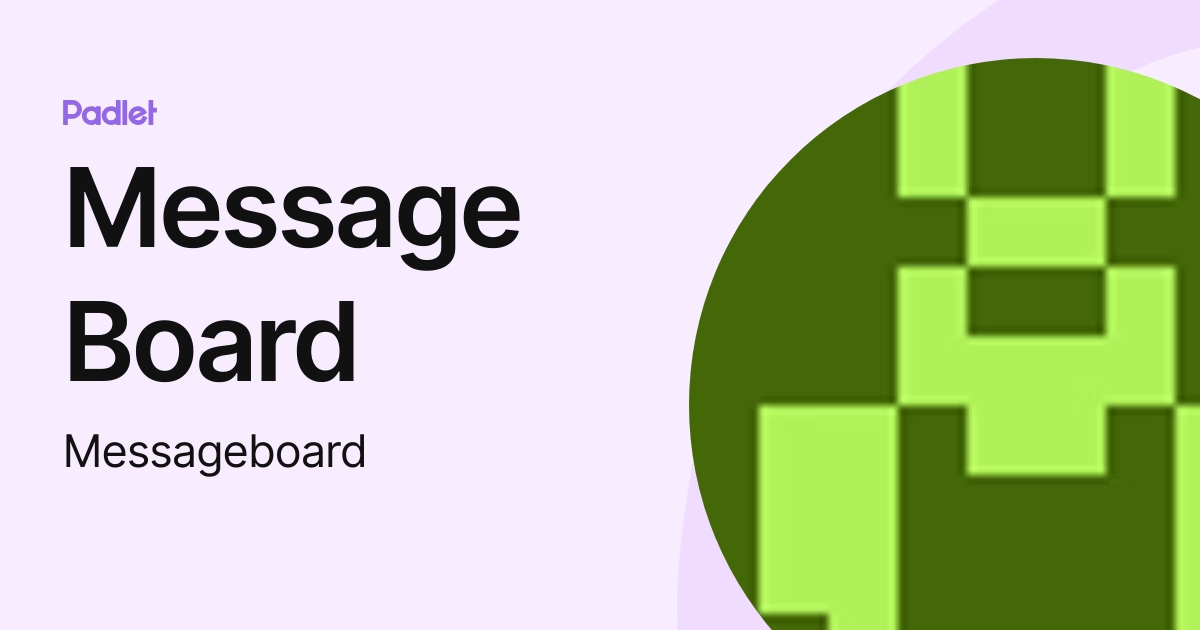 Message Board (Messageboard) profile | Padlet