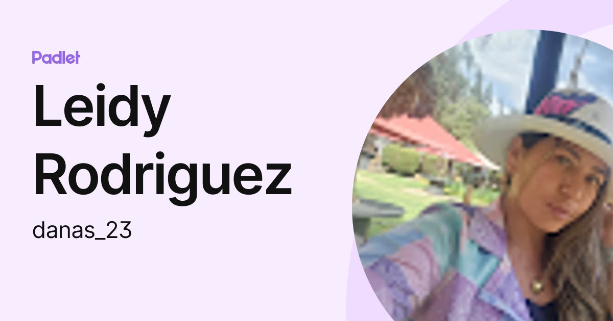 Leidy Rodriguez (danas_23) profile | Padlet