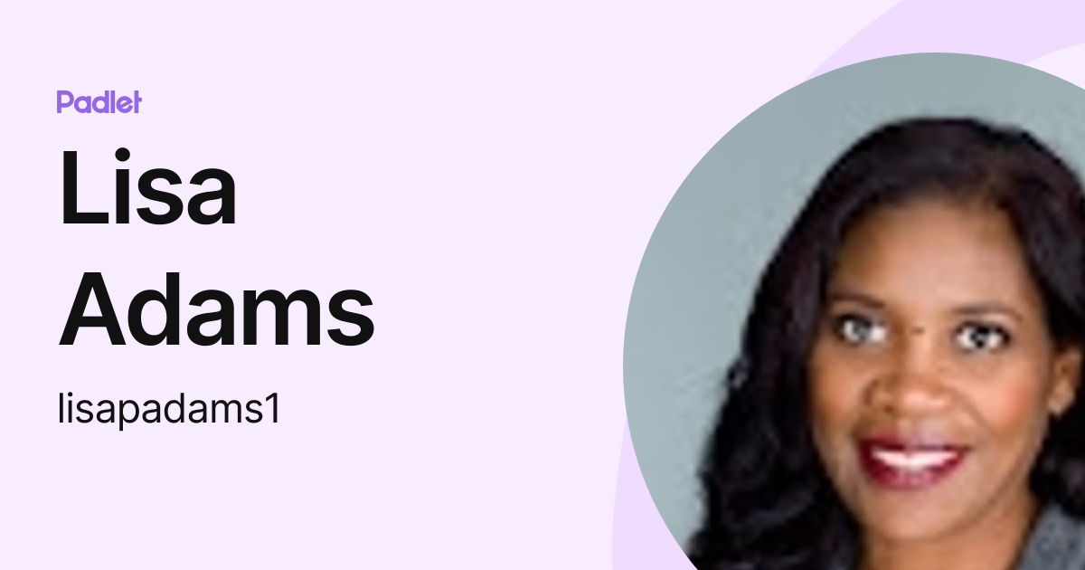 Lisa Adams (lisapadams1) profile | Padlet