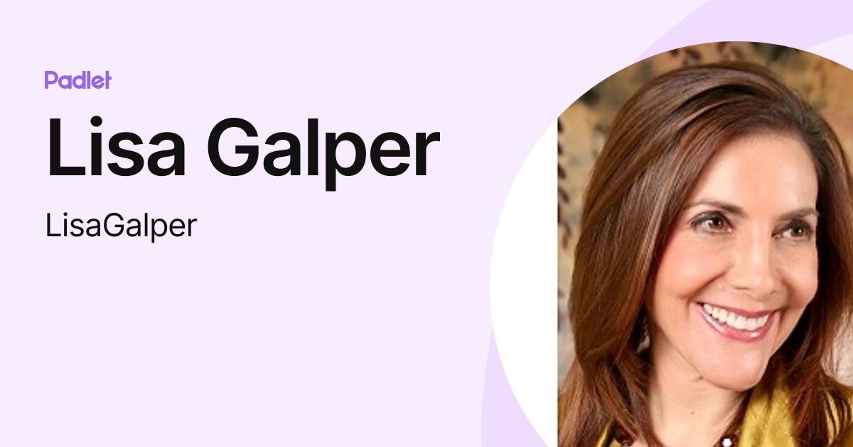 Lisa Galper (LisaGalper) profile | Padlet