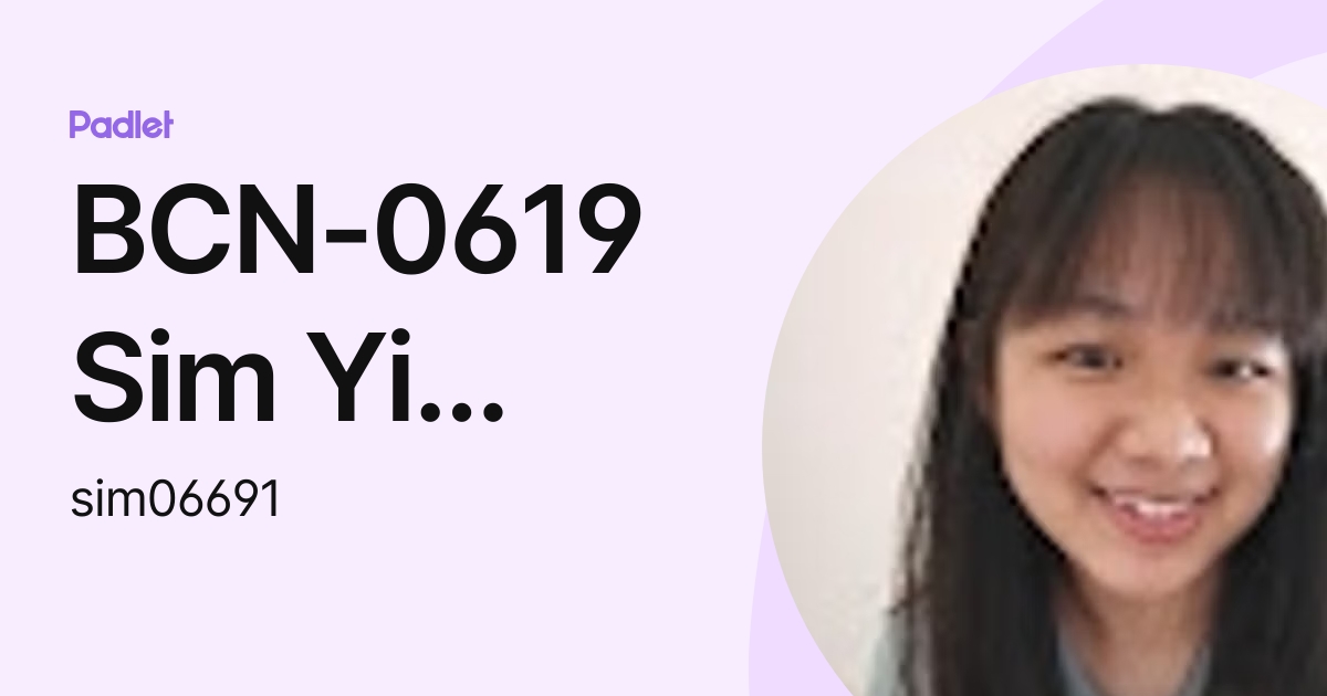BCN-0619 Sim Yi Tang (sim06691) profile | Padlet