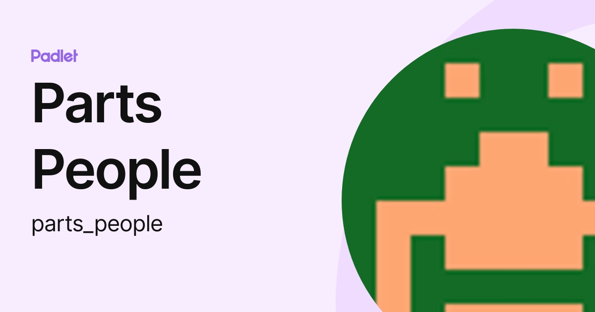 Parts People (parts_people) profile | Padlet