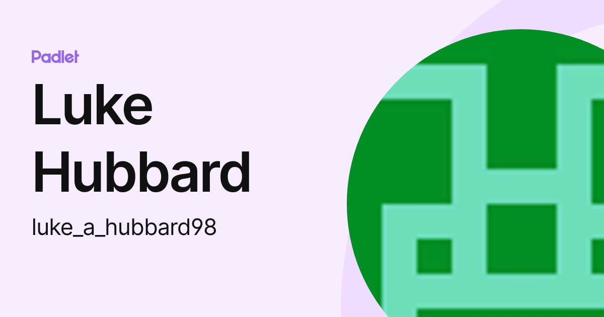 Luke Hubbard (luke_a_hubbard98) profile | Padlet