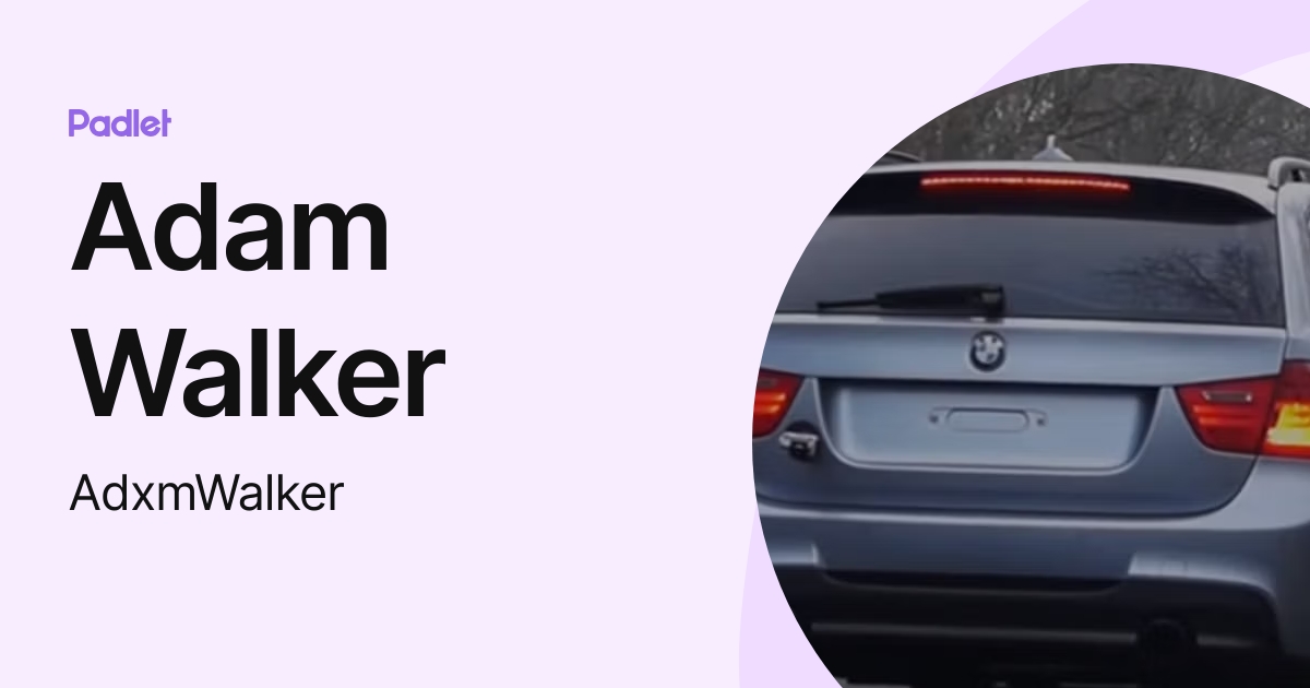 Adam Walker (AdxmWalker) profile | Padlet