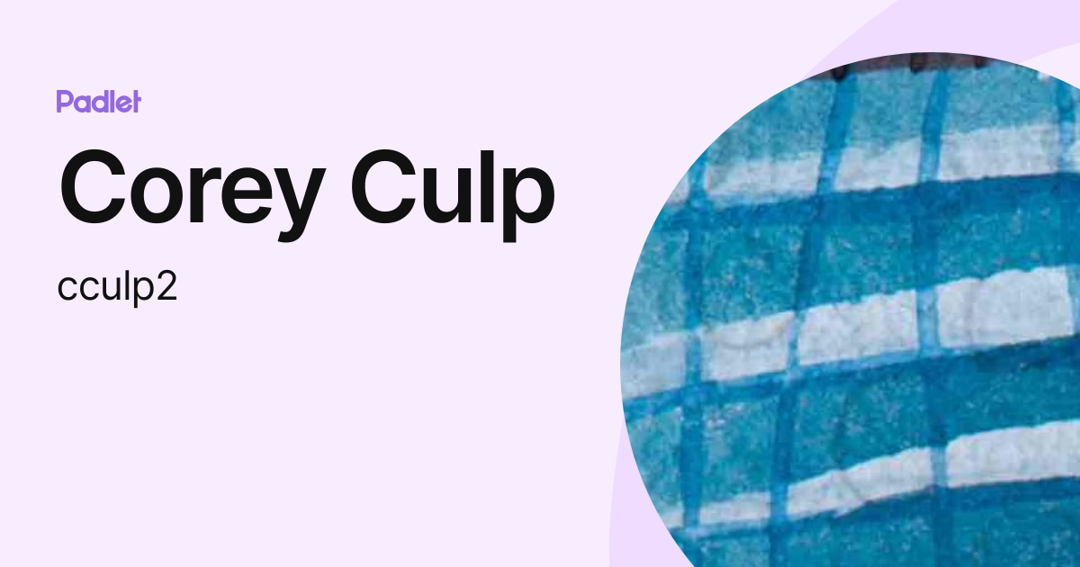 Corey Culp (cculp2) profile | Padlet