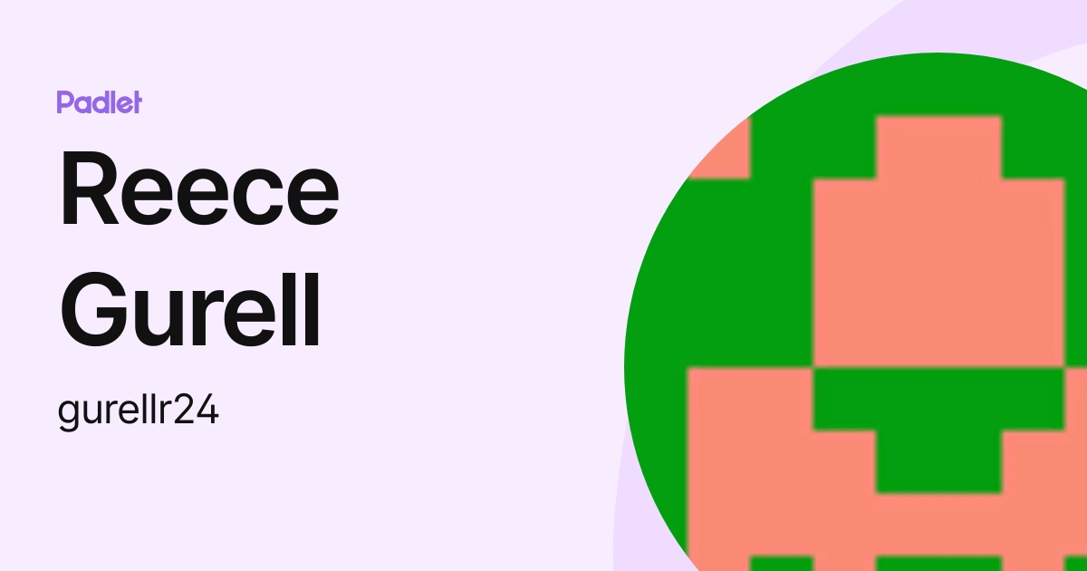 Reece Gurell (gurellr24) profile | Padlet
