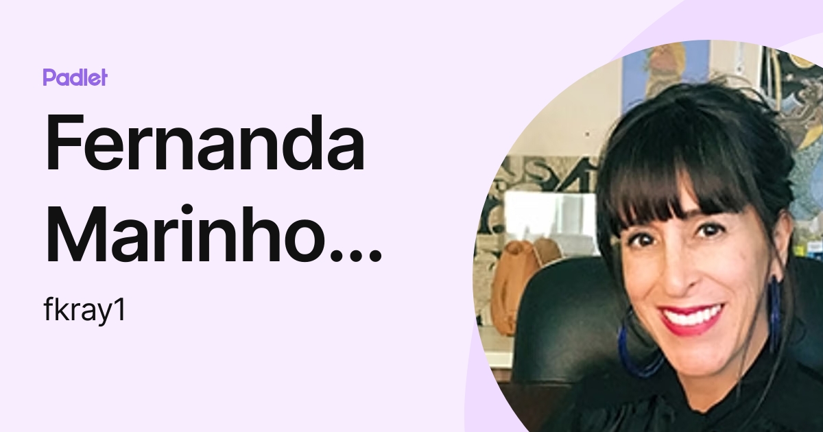 Fernanda Marinho Kray (fkray1) profile | Padlet