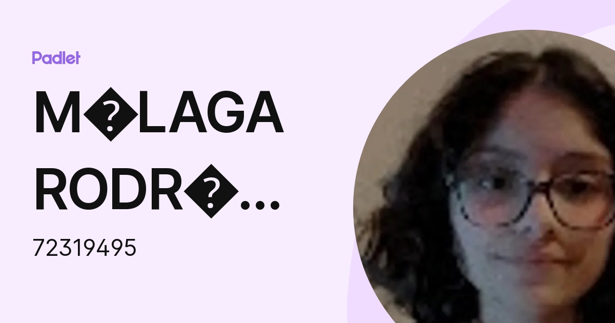 M LAGA RODR GUEZ Camila Alessandra (72319495) profile | Padlet