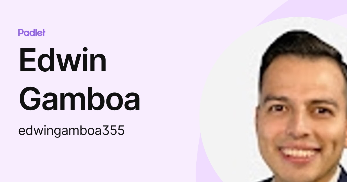 Edwin Gamboa (edwingamboa355) profile | Padlet