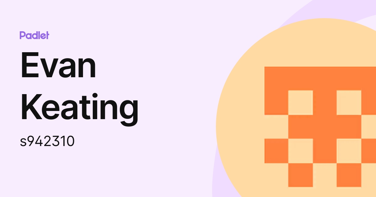 Evan Keating (s942310) profile | Padlet