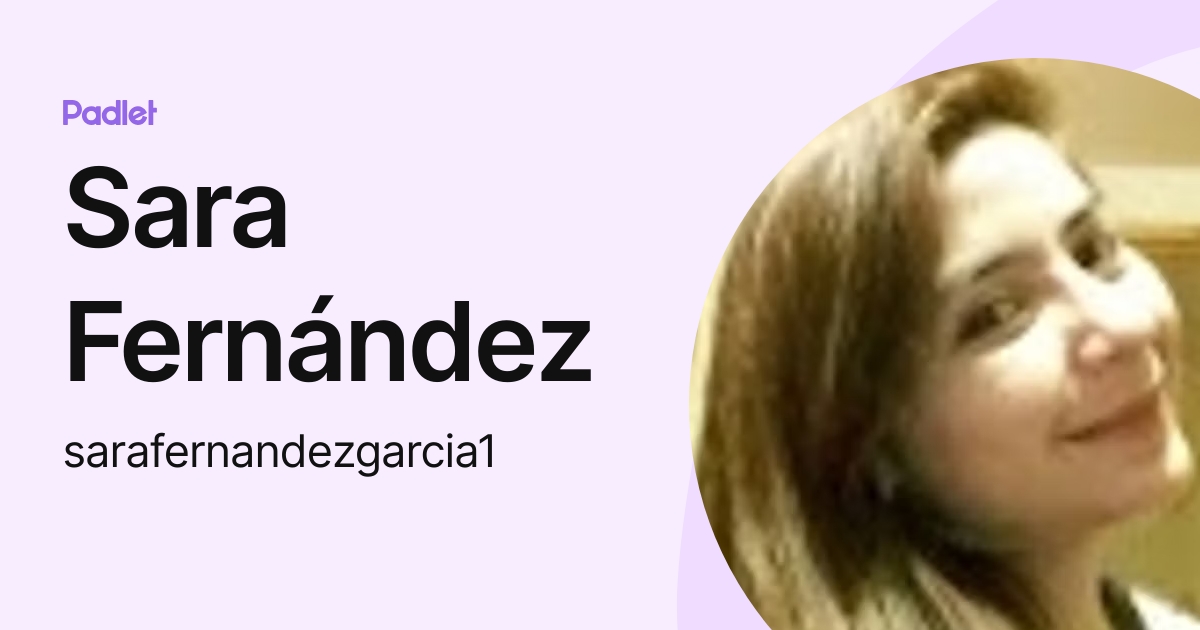 Sara Fernández (sarafernandezgarcia1) profile | Padlet