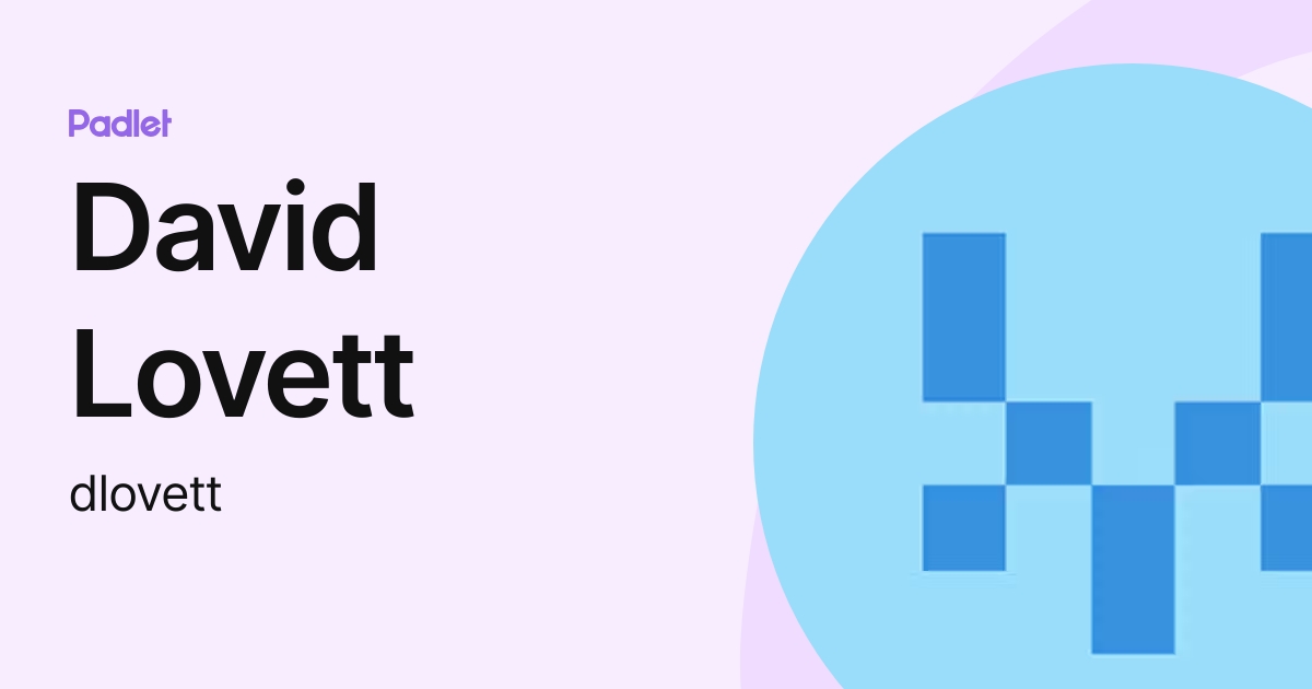 David Lovett (dlovett) profile | Padlet