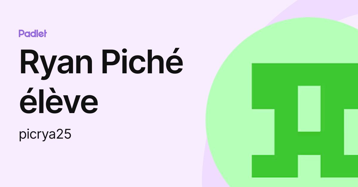 Ryan Piché élève (picrya25) profile | Padlet