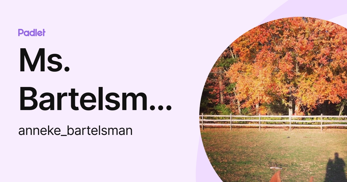 Ms. Bartelsman (anneke_bartelsman) profile | Padlet