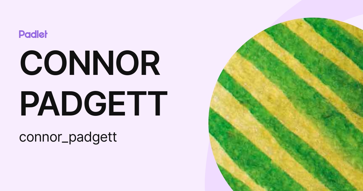 CONNOR PADGETT (connor_padgett) profile | Padlet