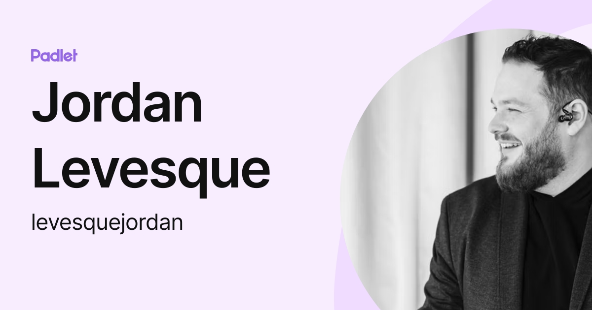 Jordan Levesque (levesquejordan) profile | Padlet