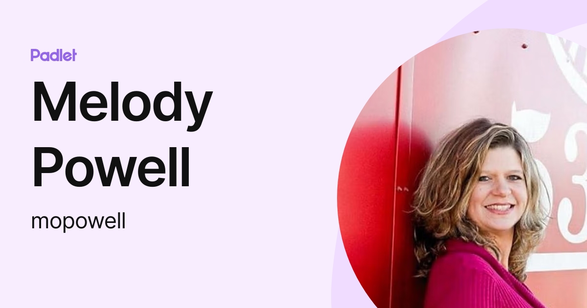 Melody Powell (mopowell) profile | Padlet