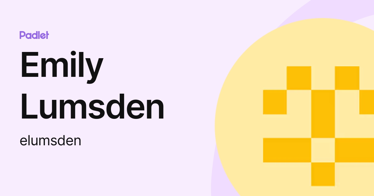 Emily Lumsden (elumsden) profile | Padlet