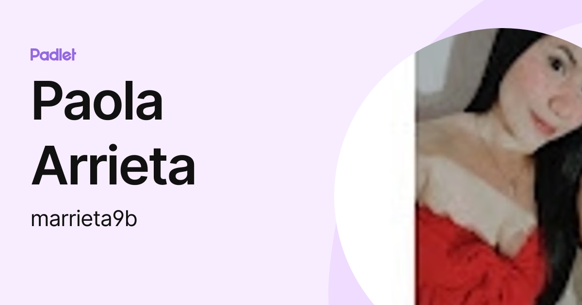 Paola Arrieta (marrieta9b) profile | Padlet