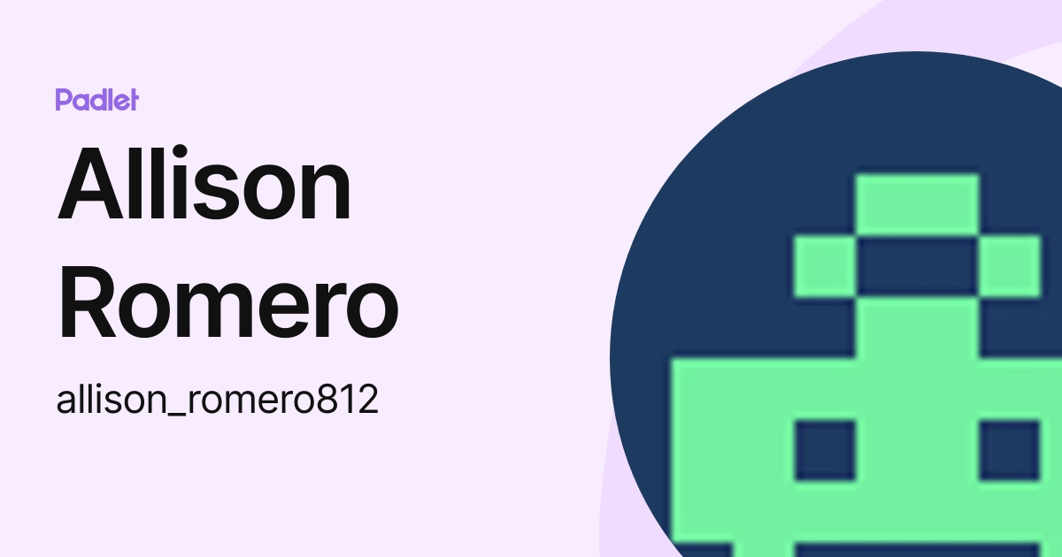 Allison Romero (allison_romero812) profile | Padlet