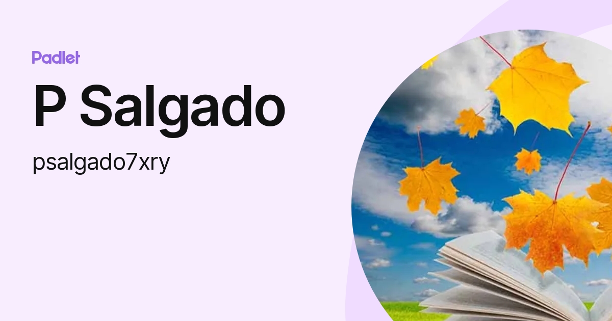 P Salgado (psalgado7xry) profile | Padlet