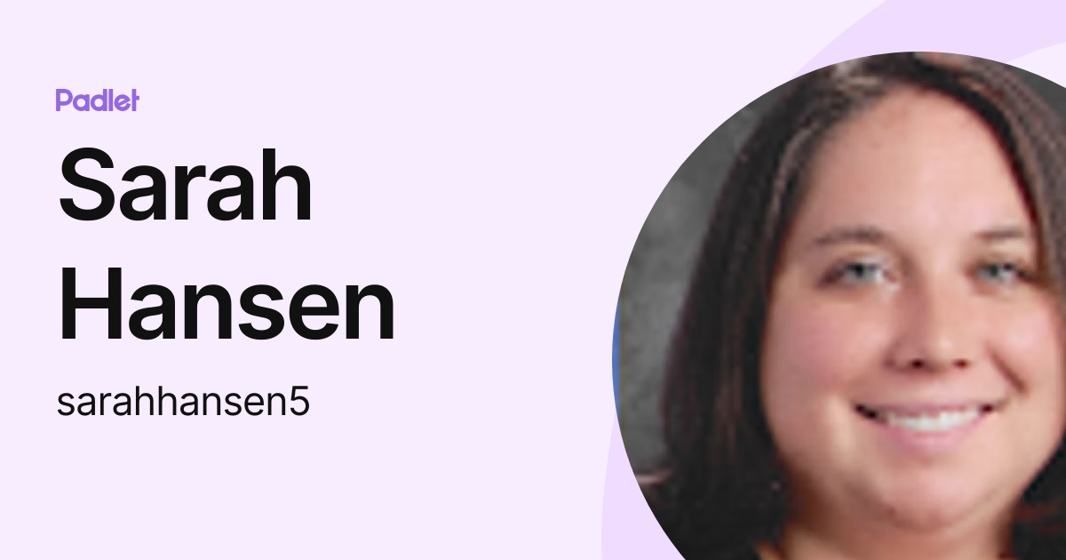 Sarah Hansen (sarahhansen5) profile | Padlet