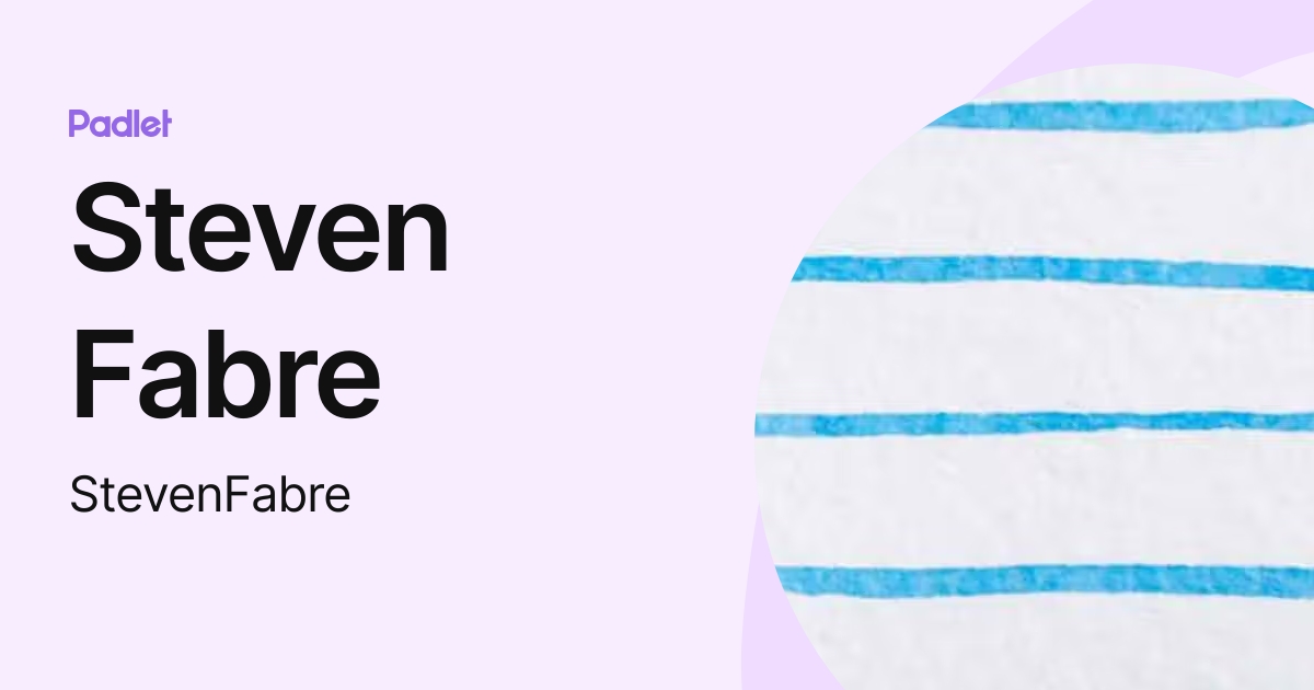 Steven Fabre (StevenFabre) profile | Padlet