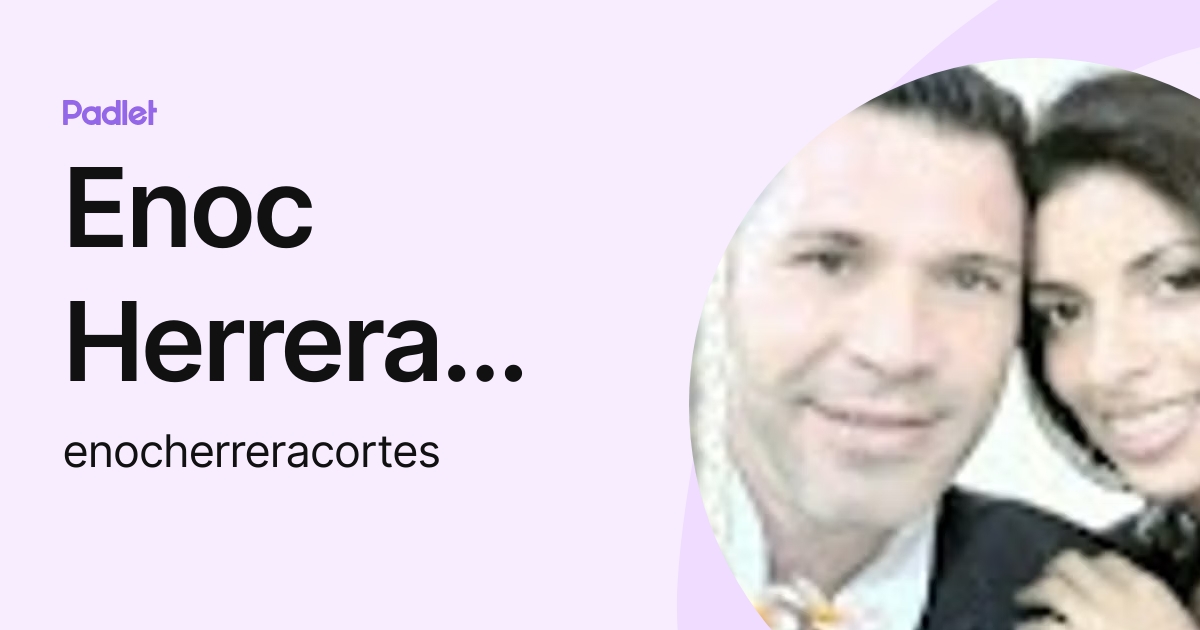 Enoc Herrera Cortes (enocherreracortes) profile | Padlet