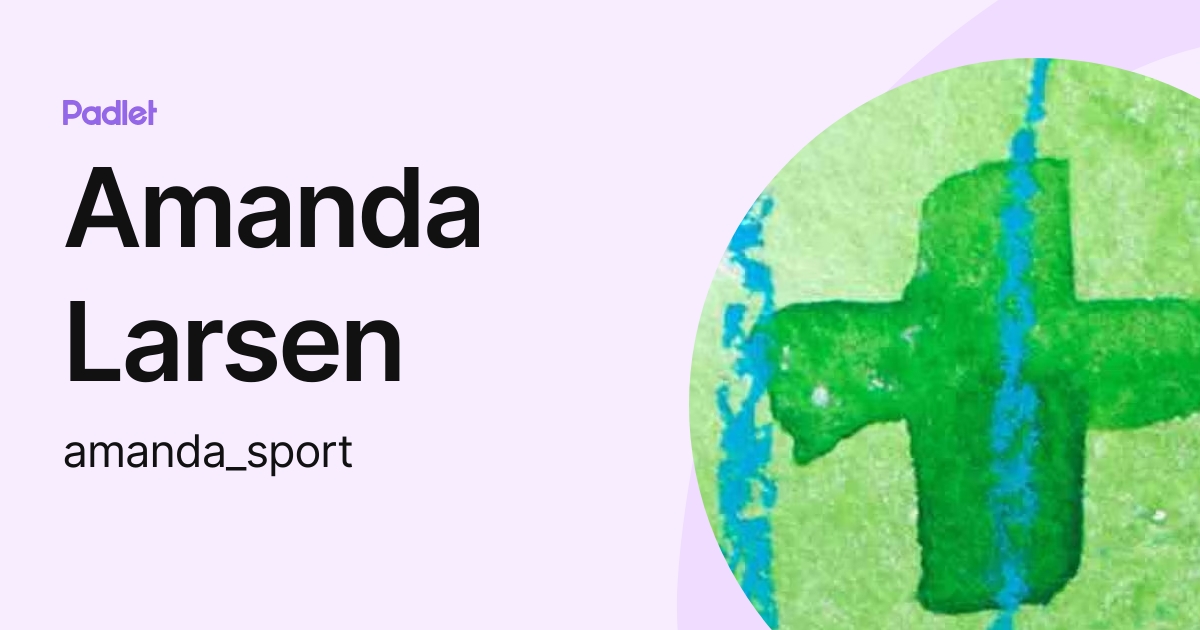 Amanda Larsen (amanda_sport) profile | Padlet