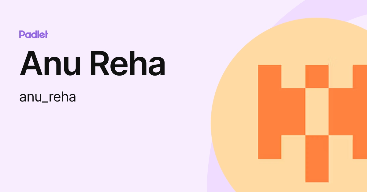 Anu Reha (anu_reha) profile | Padlet