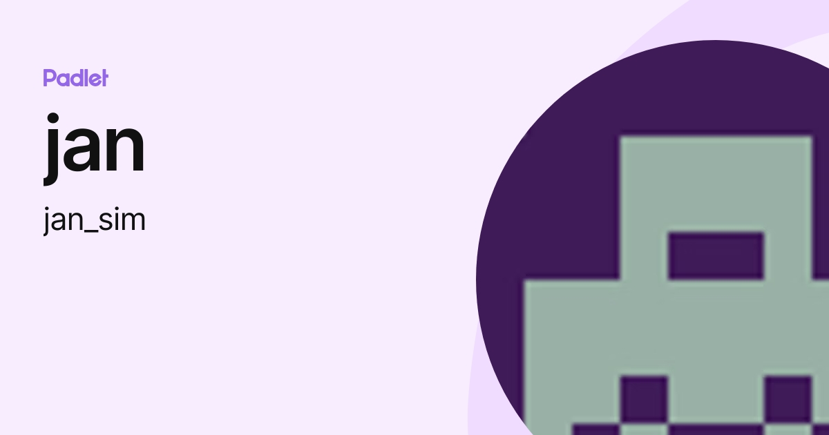 jan (jan_sim) profile | Padlet