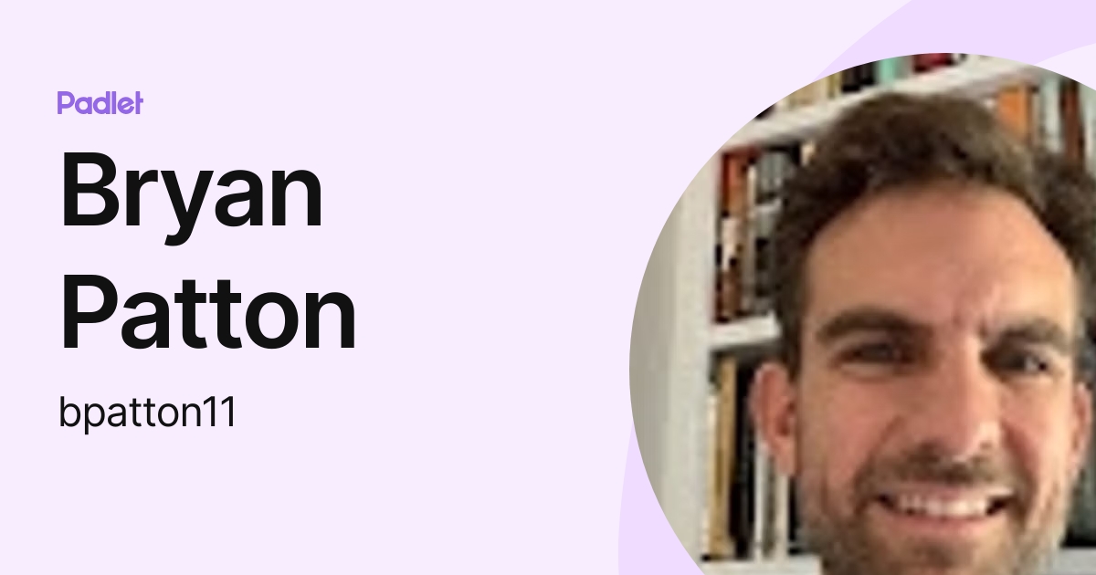 Bryan Patton (bpatton11) profile | Padlet