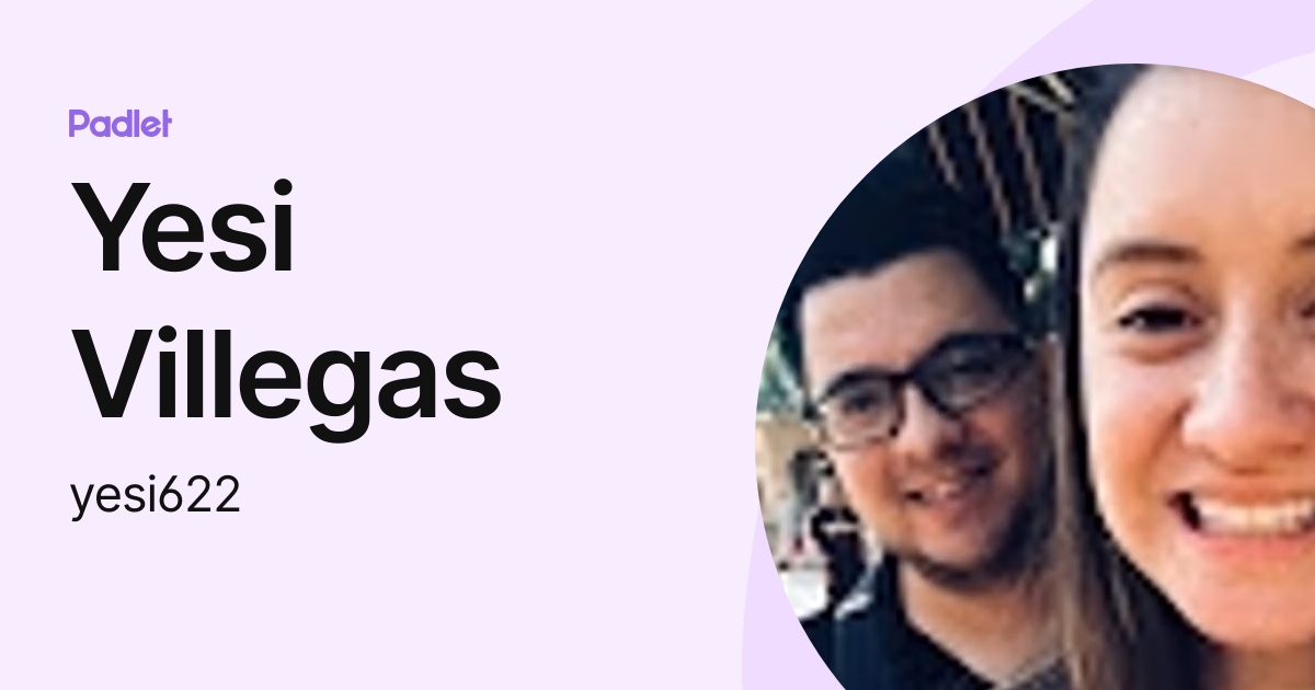 Yesi Villegas (yesi622) profile | Padlet