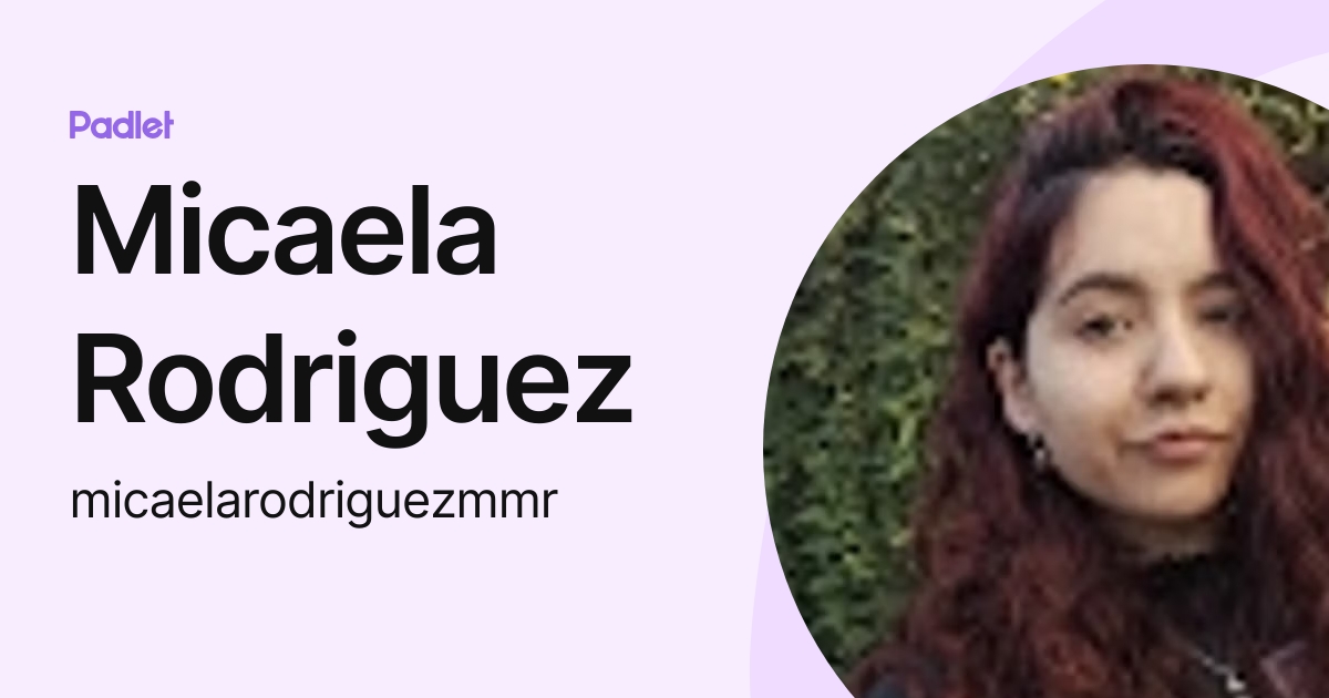 Micaela Rodriguez (micaelarodriguezmmr) perfil | Padlet