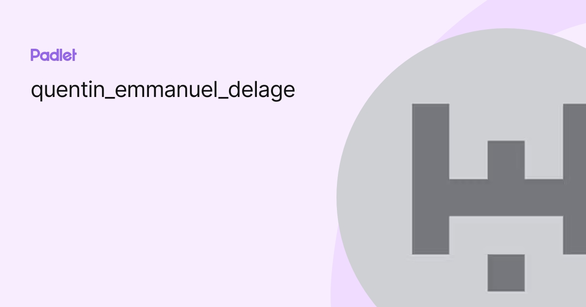 quentin_emmanuel_delage profile | Padlet