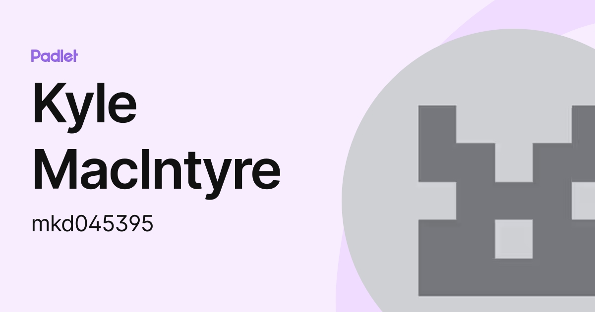 Kyle MacIntyre (mkd045395) profile | Padlet